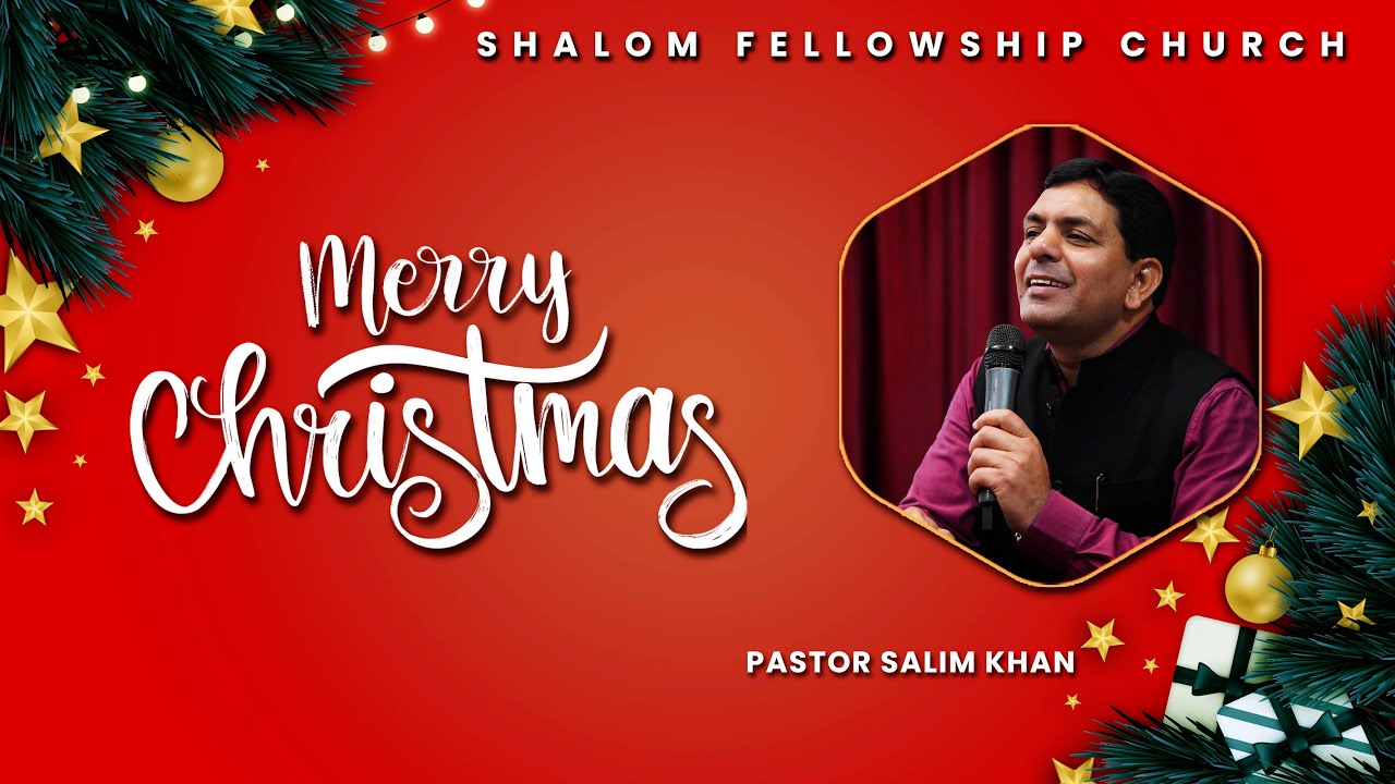 Christmas Day Celebration। |Pastor Salim Khan | 25/12/2022 | SHALOM ...