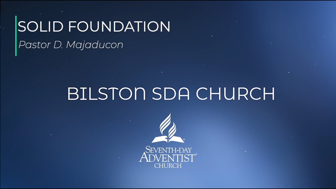 Bilston SDA Church Sermon: Solid Foundation - YouTube