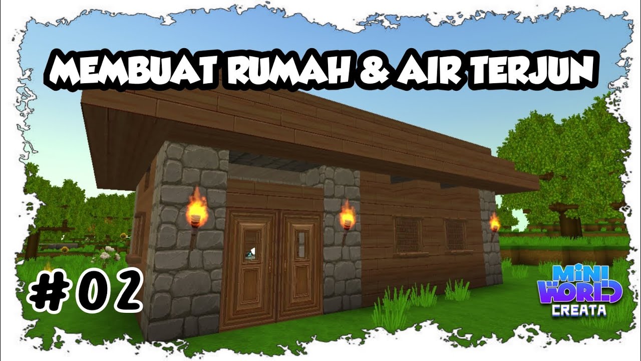 Membangun rumah & Air terjun di Mini World ep. 02 [Mini World Series ...