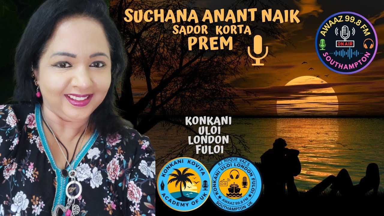 SUCHANA ANANT NAIK presents PREM @ AWAAZ 99.8 FM UK (KOVITA NO 21) * KONKANI POEM * - YouTube