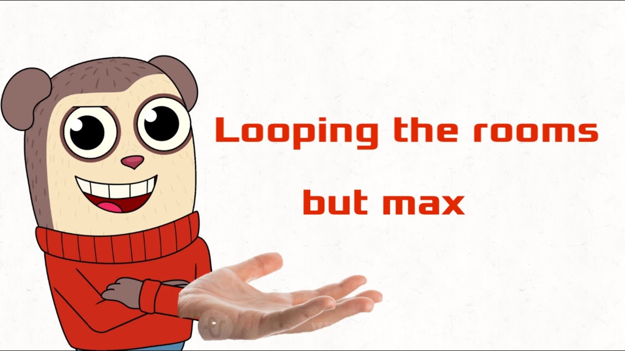 Looping the rooms but max :3 - YouTube