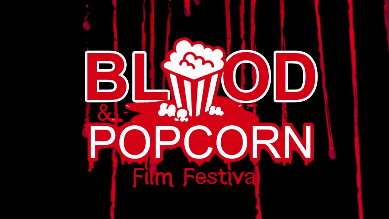Blood & Popcorn Horror Film Festival Intro - YouTube