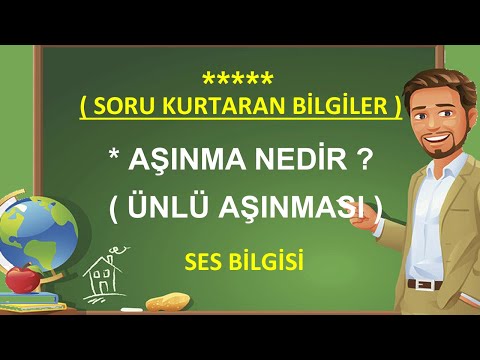 Ses Bilgisi | Aşınma | Aşınma Nedir? | Ünlü Aşınması | Ünlü Aşınması Nedir?