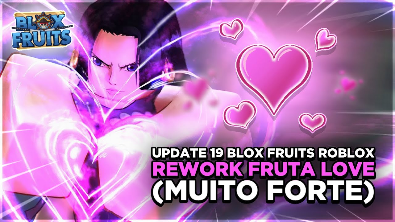 REWORK FRUTA LOVE [update 19] - BLOX FRUITS ROBLOX - YouTube
