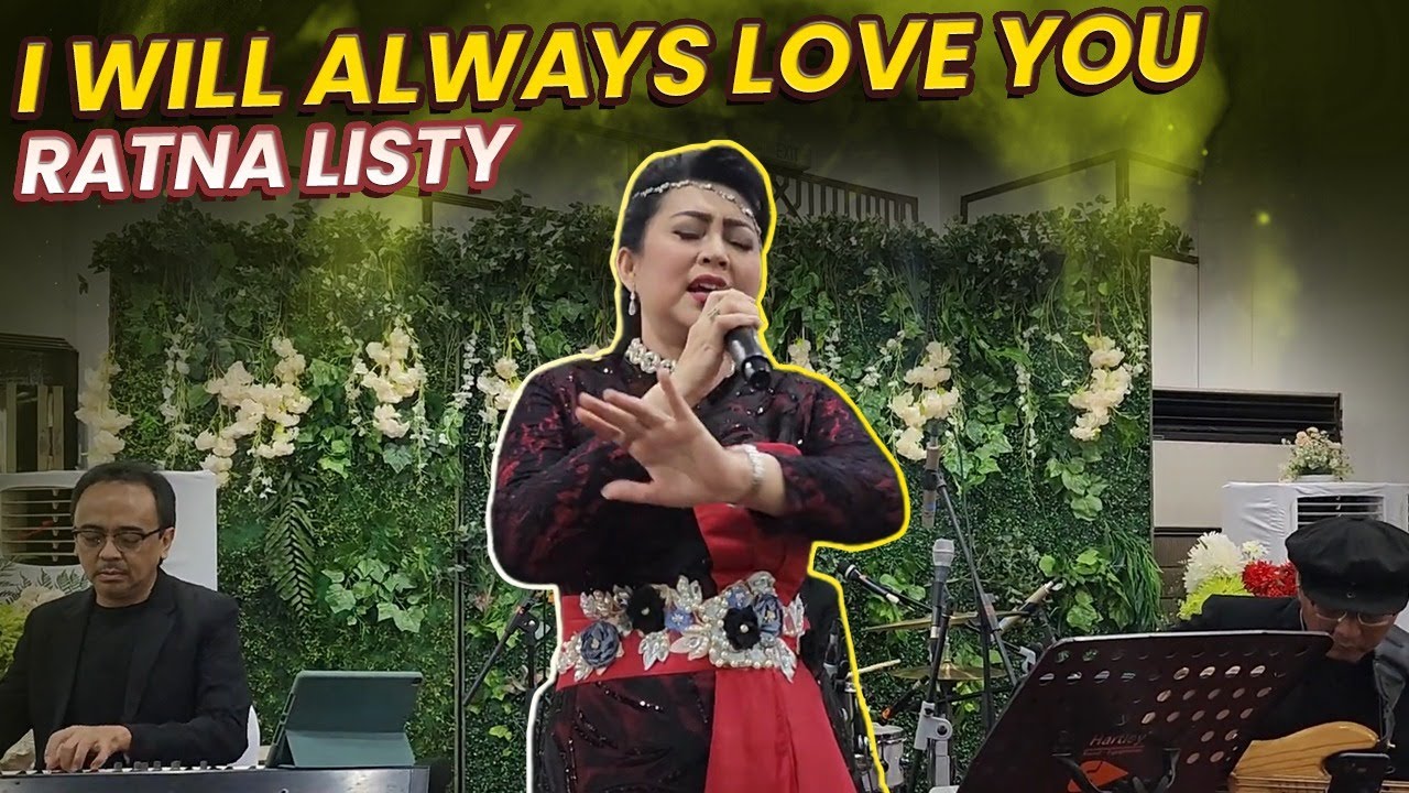 RATNA LISTY - I WILL ALWAYS LOVE YOU (14 MEI 2023) - YouTube