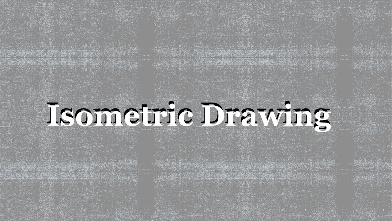 Isometric drawing simply explained - YouTube