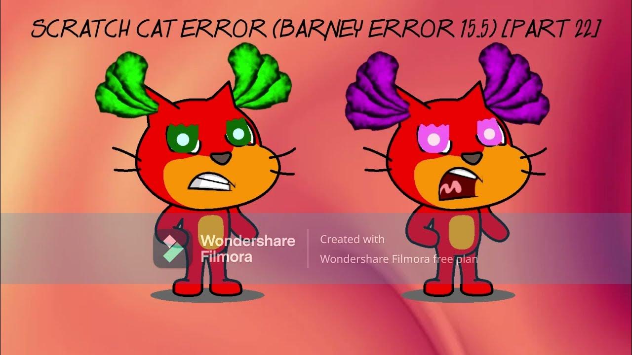 (Remastered) Scratch Cat Error (Barney Error 15.5) Thumbnails [Part 1] - YouTube