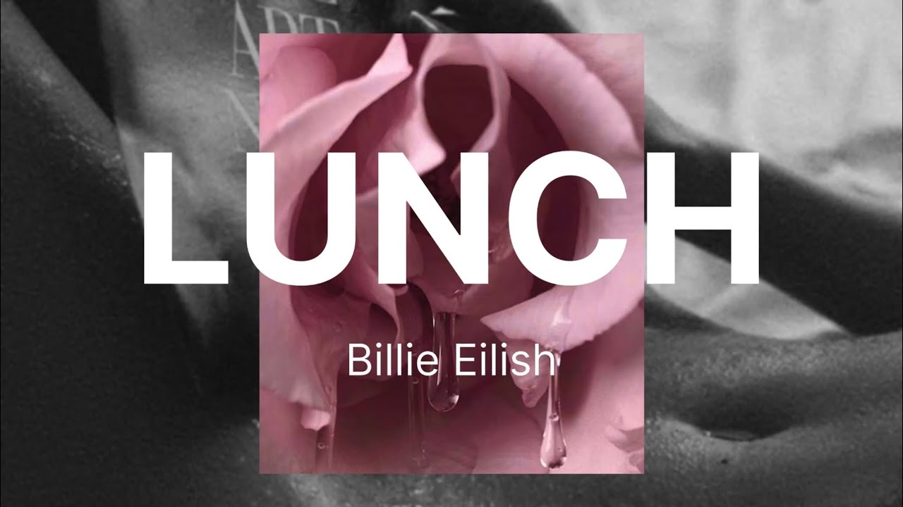 Billie Eilish - LUNCH (Lyrics) - YouTube