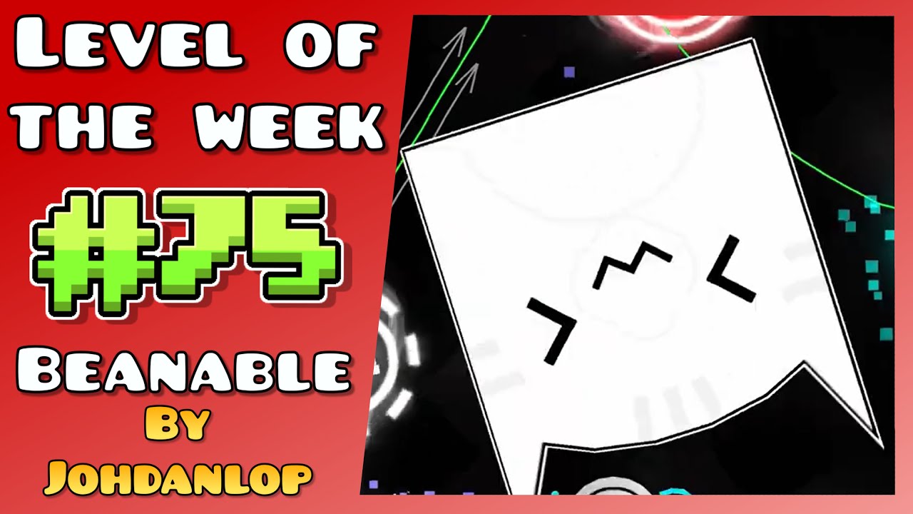 A FEATURE RATE! | Beanable By @Johdanlop | Level of the week #75 | # ...