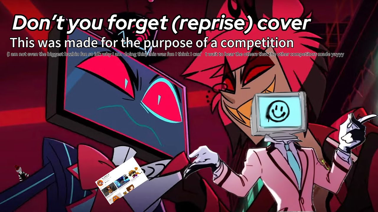 Don’t you forget (reprise) vocal cover (please help me this competition ...