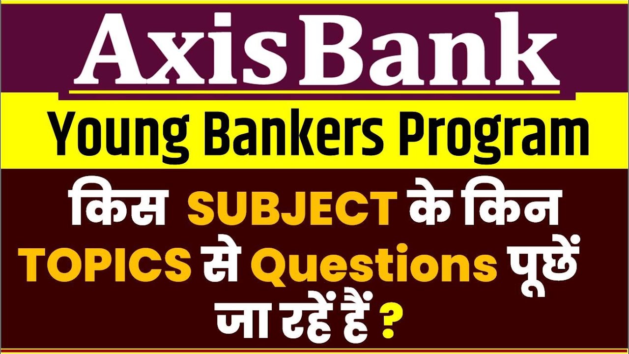 AXIS BANK ABYB EXAM PATTERN AND SYLLABUS 2020 - YouTube