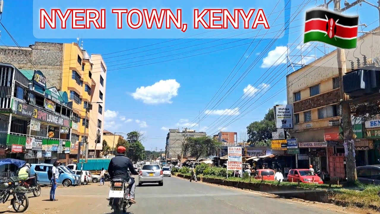 NYERI TOWN OVERVIEW 2024|COLDEST TOWN in Kenya Next to the Equator ...
