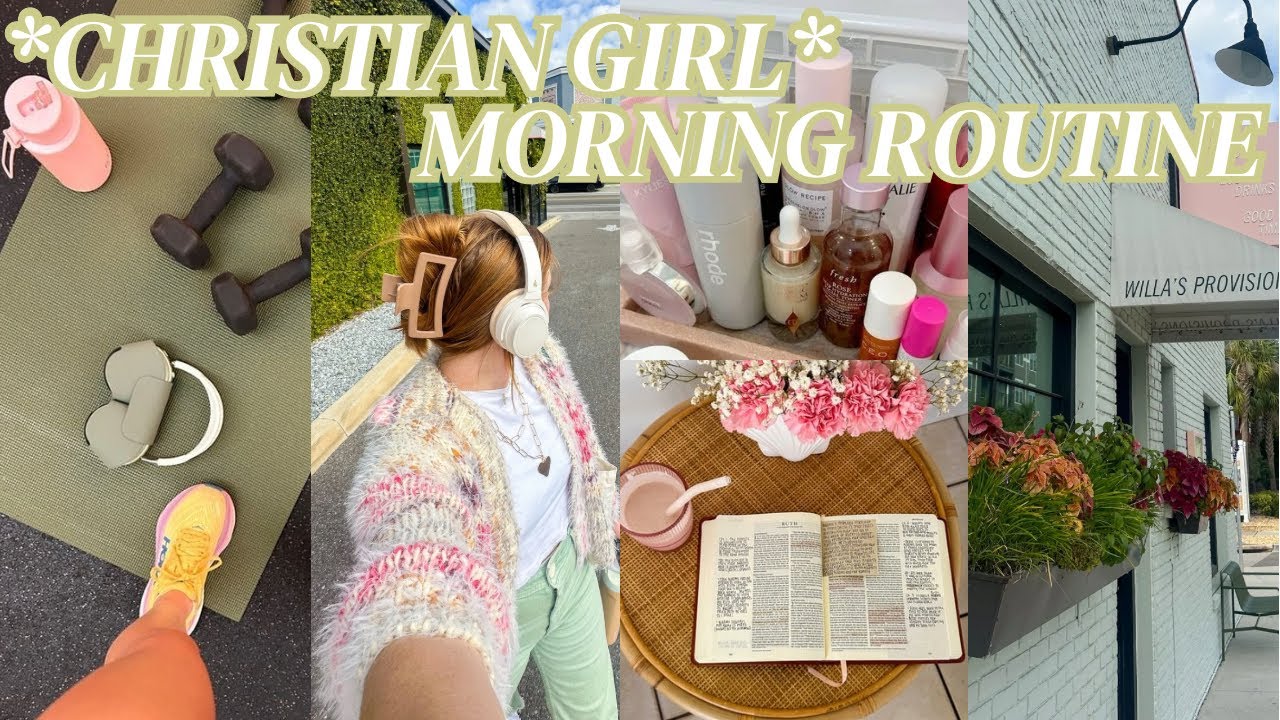 *7AM* CHRISTIAN GIRL MORNING ROUTINE 🌿healthy + productive habits - YouTube