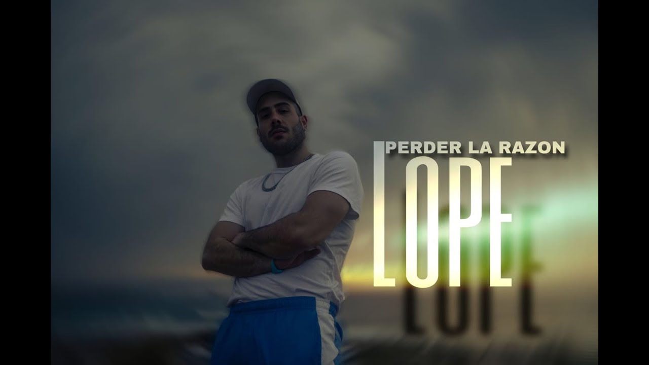 Lope - Perder la razón (Prod. Viorel Rusu) (Video @jlopezfoto ) - YouTube