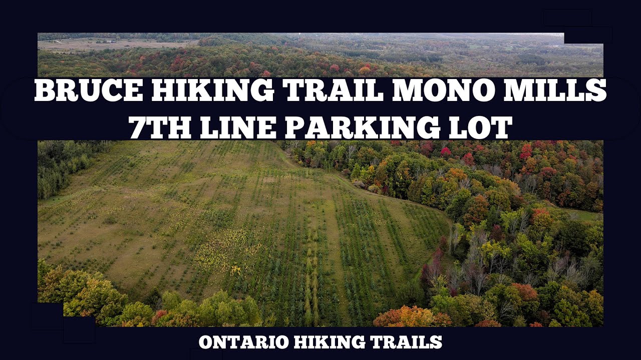 The Bruce Hiking Trail Mono Mills 7th Line Parking Lot. - YouTube