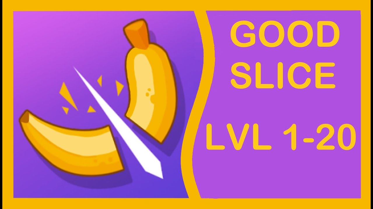 Good Slice gameplay lvl 1-20 - YouTube