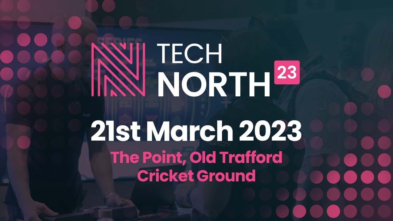 Tech North 23 Promo Reel | What's coming for 2023? | Tech North Returns ...
