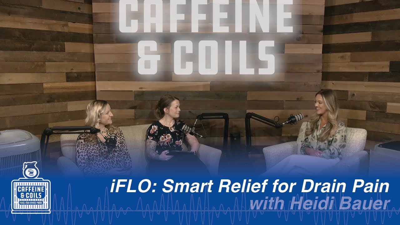 Caffeine & Coils - iFLO: Smart Relief for Drain Pan w/ Heidi Bauer ...