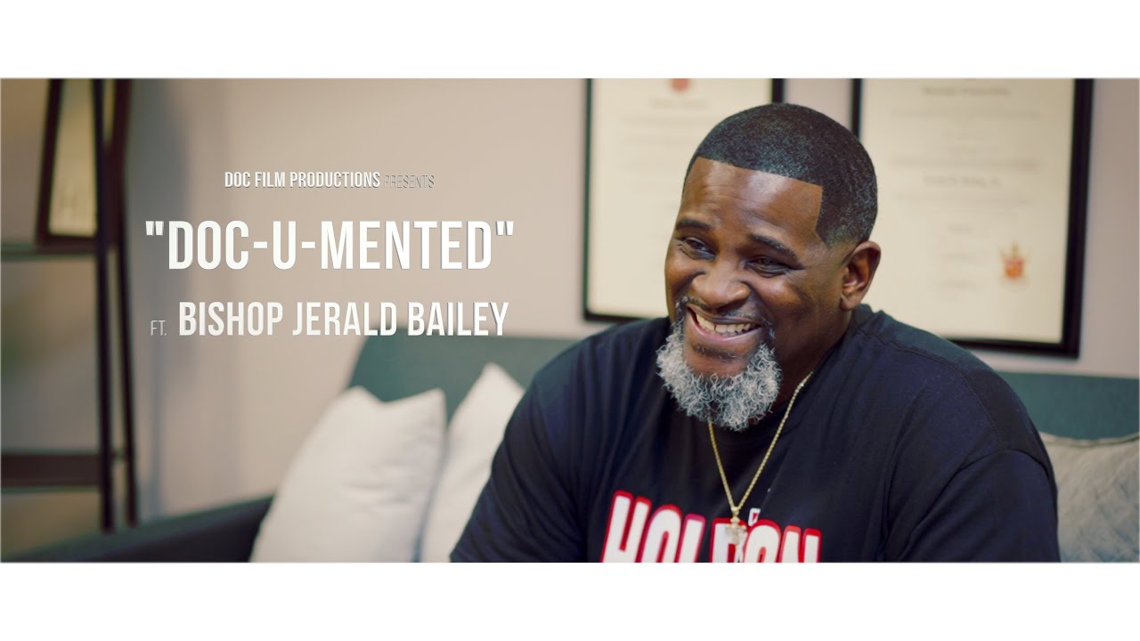 DOC-U-MENTED ft. Bishop Jerald Bailey - YouTube