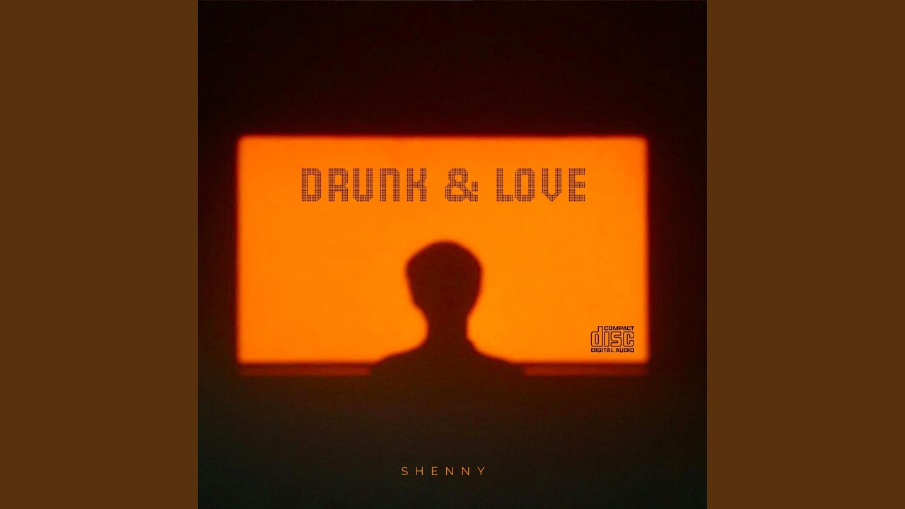 DRUNK & LOVE - YouTube