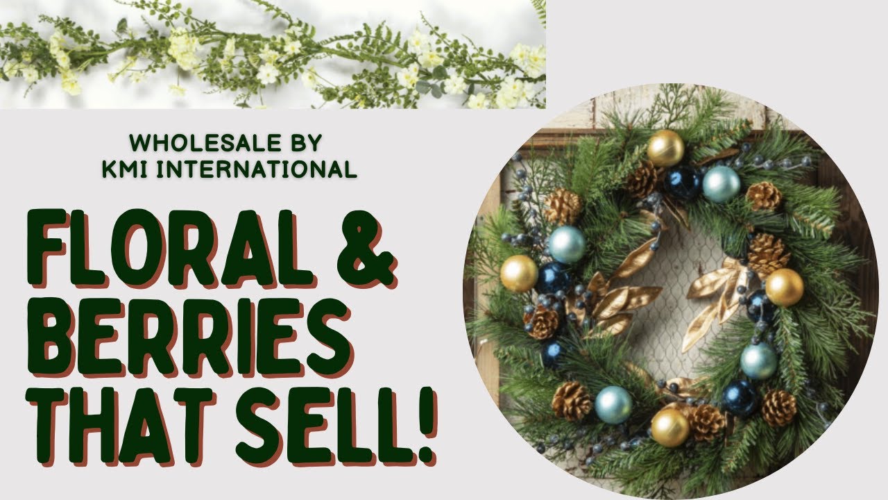KMI International: Wholesale Floral, Greenery & Berries That Sell - YouTube