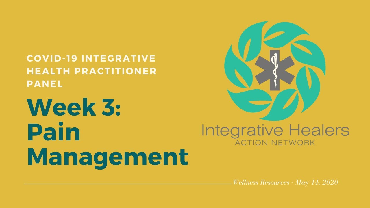 Integrative Health Practitioner Panel on Pain Management - YouTube