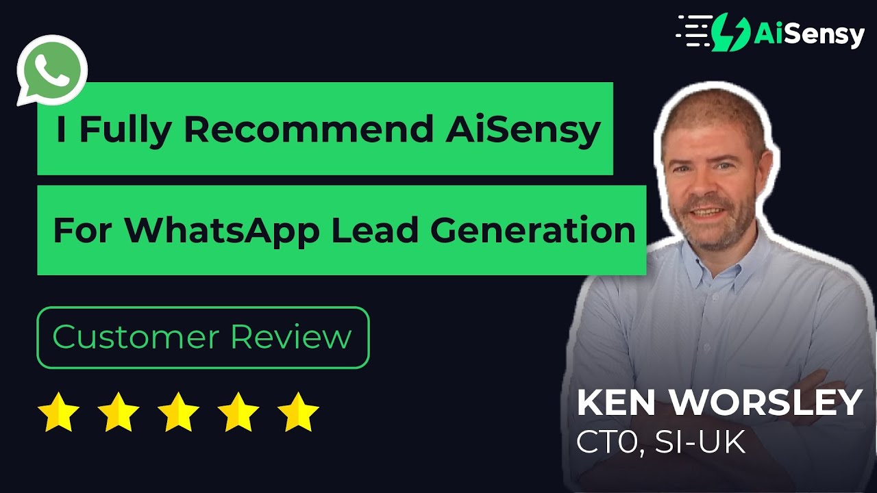AiSensy Feedback | Ken Worsley(CTO, SI-UK ) recommends AiSensy | Best ...