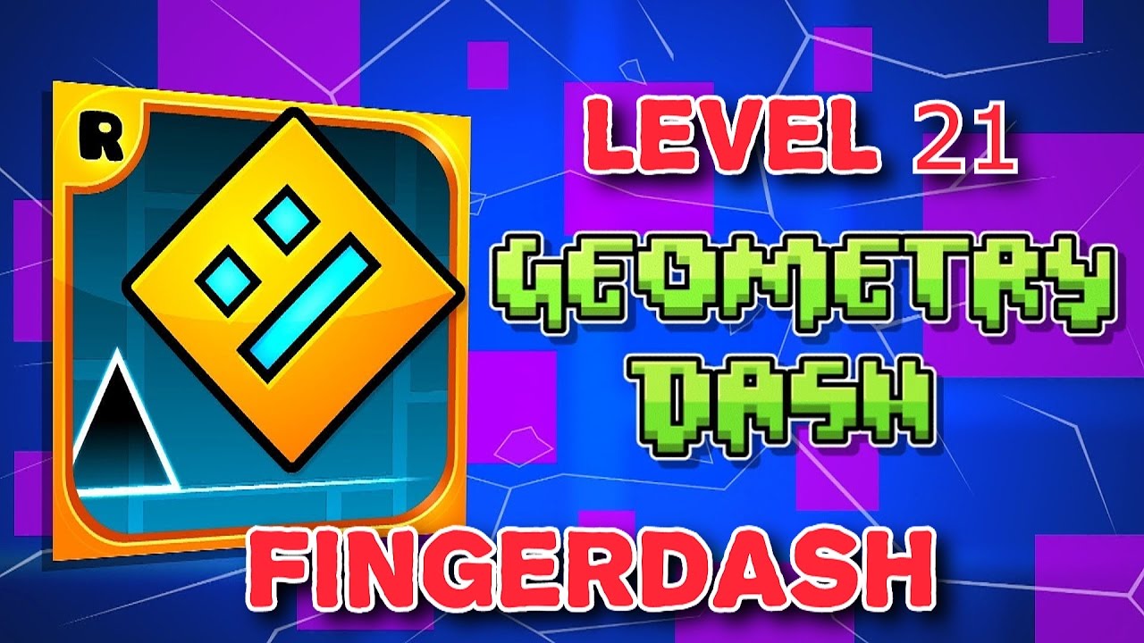 Geometry Dash: Level 21: "Fingerdash" - YouTube