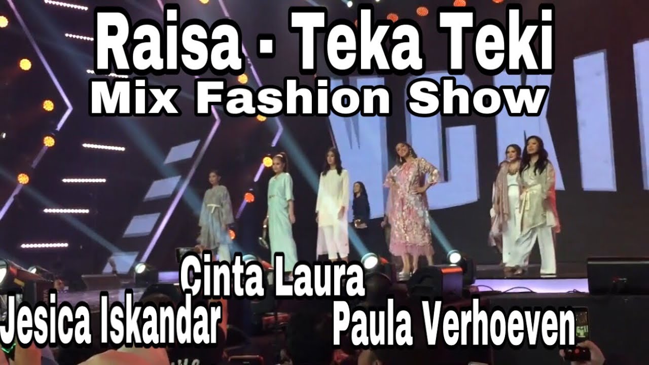 RAISA - TEKA TEKI MIX FASHION SHOW SEMARAK RAMADAN EXTRA TOKOPEDIA ...