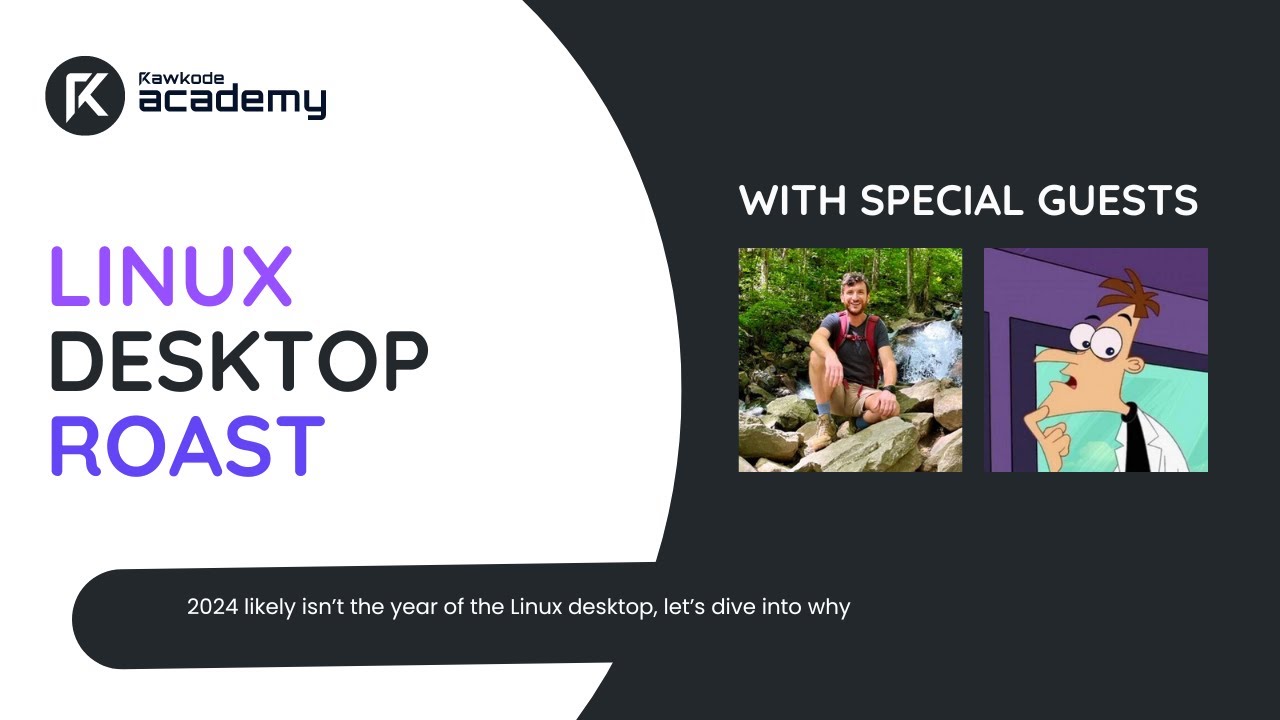 The Roast of the Linux Desktop - YouTube