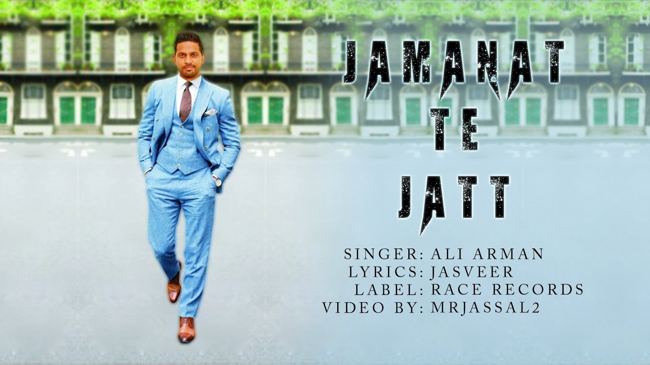 Jamanat te Jatt - Ali Arman - Full HD - YouTube