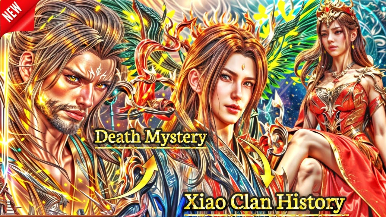 [BTTH]_ Xiao Xuan Death Mystery & Xiao Clan History 🔥|| [BTTH]_Hindi ...