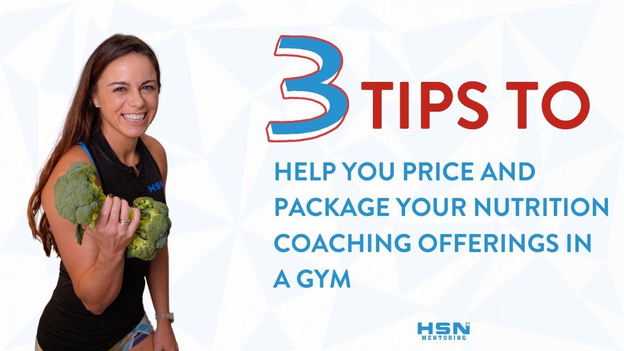3 Tips To Help You Price & Package Nutrition Coaching Programs In A Gym ...