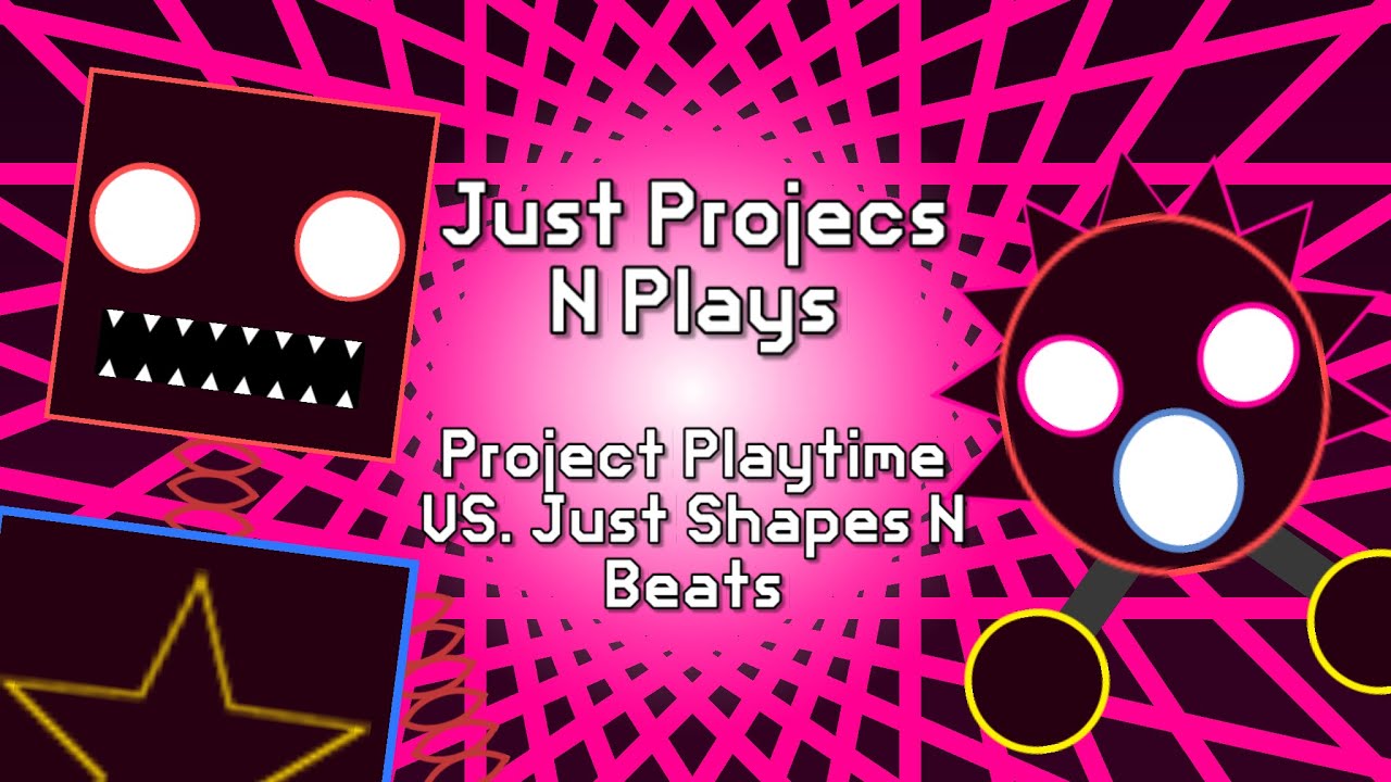 [Project Playtime combined with Just Shapes N Beats?!] Just Projecs N ...