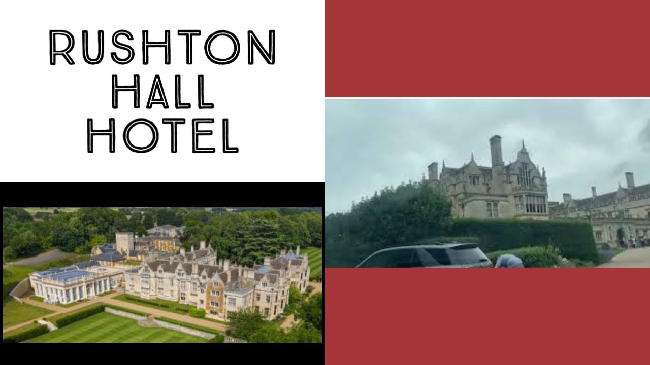 Arriving At Rushton Hall Hotel || English Town Rushton || Grade Listed ...