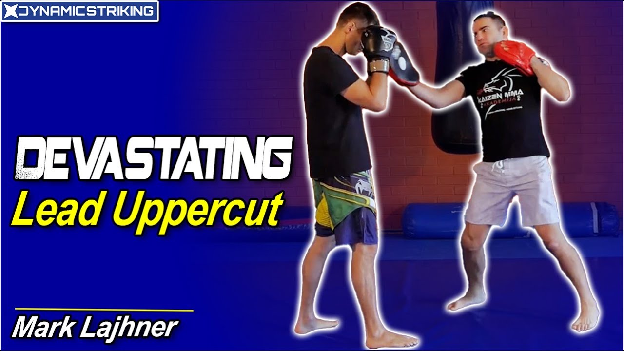 How To Use the Lead Uppercut In A Fight by Mark Lajhner - YouTube