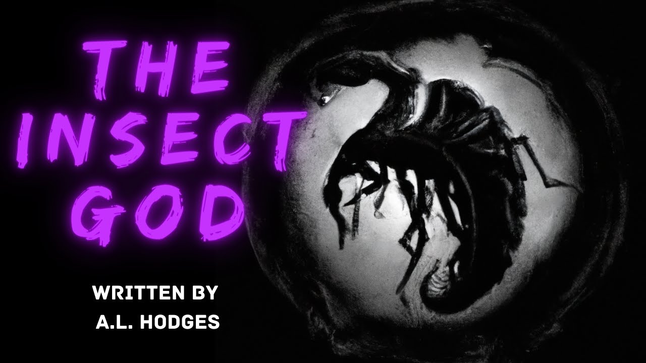 The Insect God - YouTube