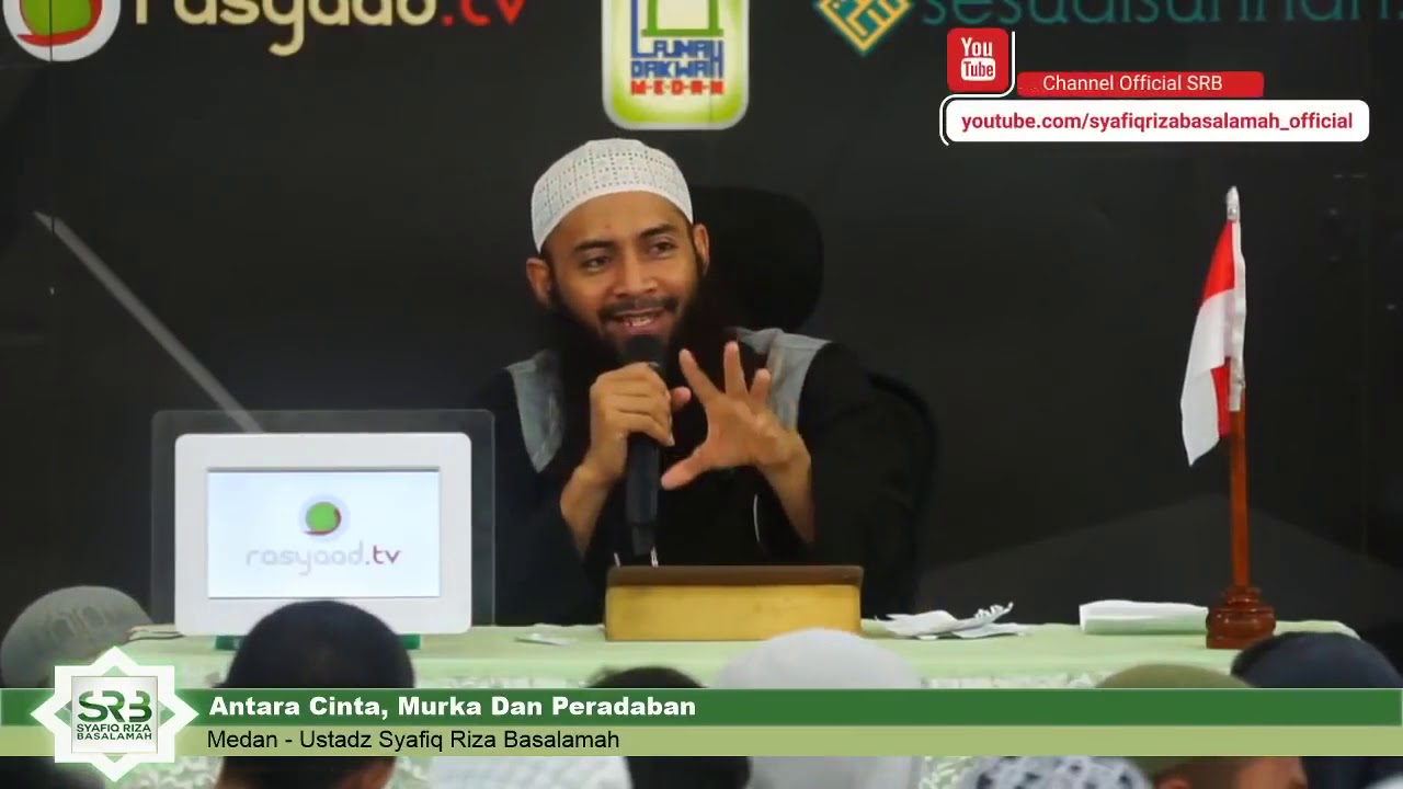 Antara cinta,murka dan peradaban 2 (ustadz Syafiq Reza Basalamah) - YouTube