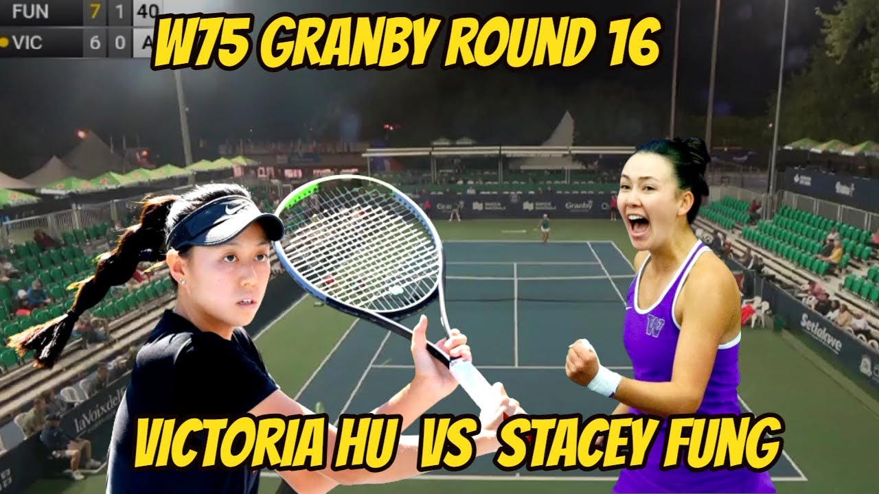 Stacey Fung VS Victoria Hu W75 Granby Round of 16 - YouTube