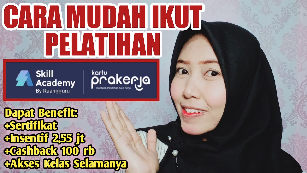 CARA MENGIKUTI PELATIHAN KARTU PRAKERJA | MENGIKUTI PELATIHAN KARTU PRAKERJA - YouTube