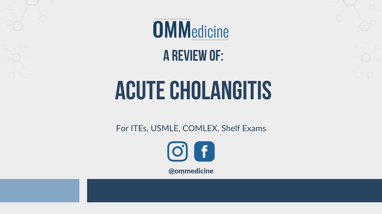 Ascending Cholangitis in 5 Minutes - A Rapid Review for USMLE, COMLEX ...