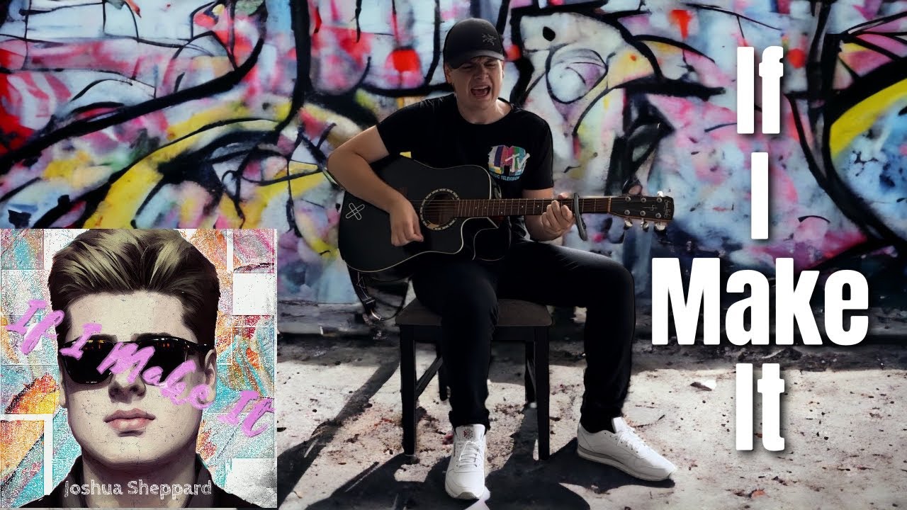 Joshua Sheppard - If I Make It (Live Performance) - YouTube