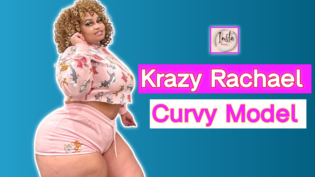 Krazy Rachael 🇺🇸...| American Curvy Plus-sized Fashion Model | Fitness Model | Biography & Facts ...
