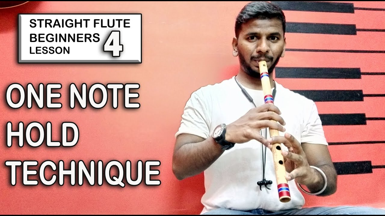 | ONE NOTE HOLDING PRACTICE | STRAIGHT FLUTE LESSON - 4 | - YouTube
