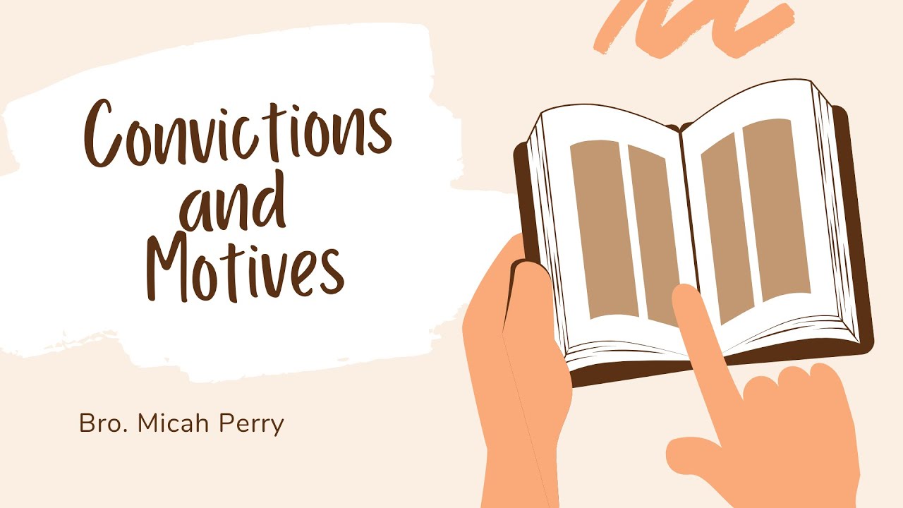 “Convictions And Motives” Micah Perry, March 12, 2025 - YouTube