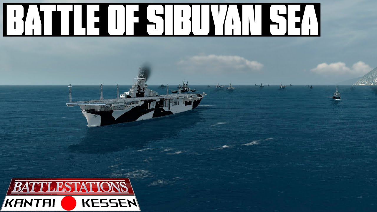 Battle of Sibuyan Sea | Battlestations: Kantai Kessen Version 2024.1 ...