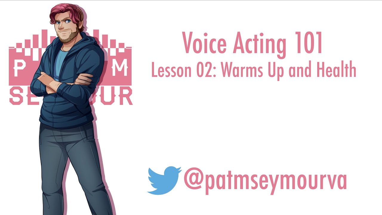 [Voice Acting 101] L02: Warm Ups and Health - YouTube