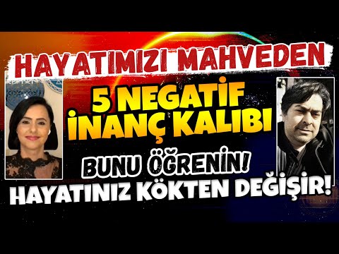 HAYATIMIZI MAHVEDEN 5 NEGATİÇ İNAN KALIBI | Öğrenin hayatınız değişecek | Serap Etçi & Emrah İriç