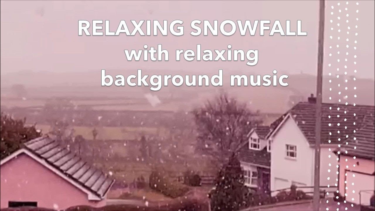 ACTUAL SNOWFALL WITH RELAXING BACKGROUND MUSIC - YouTube