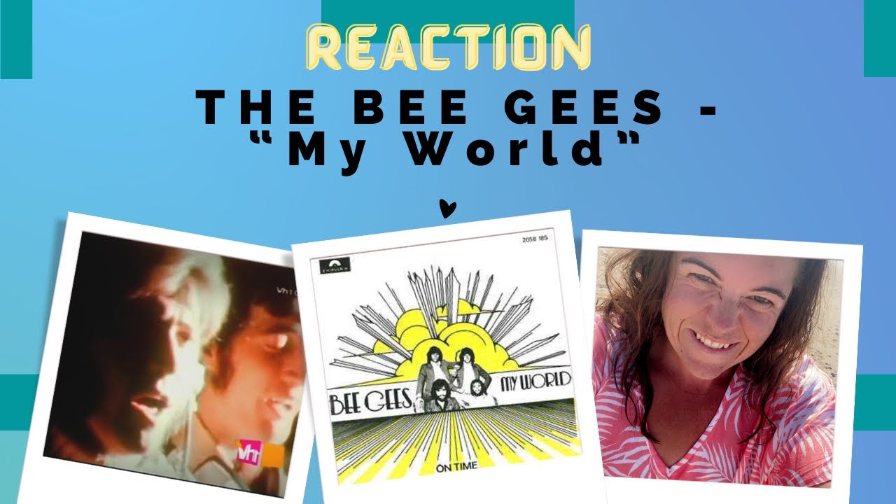 BEE GEES - My World || REACTION || So Sweet!! - YouTube